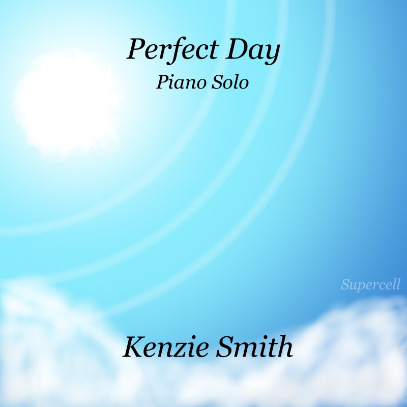 Perfect Day – Kenzie Smith Piano